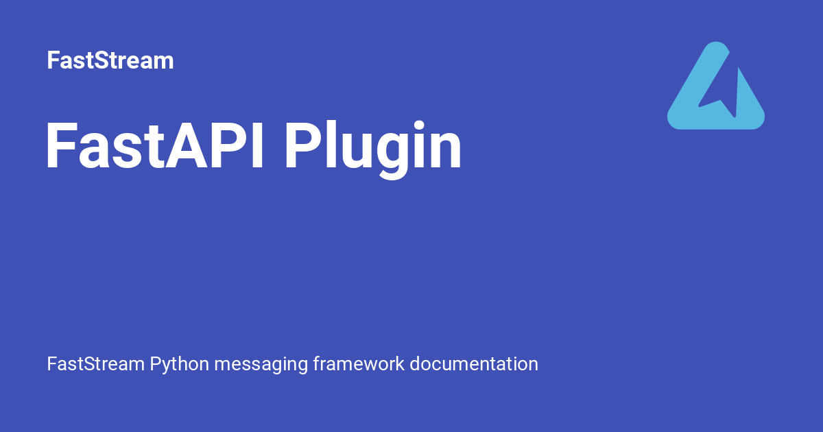 FastAPI Plugin - FastStream FastAPI Plugin - FastStream